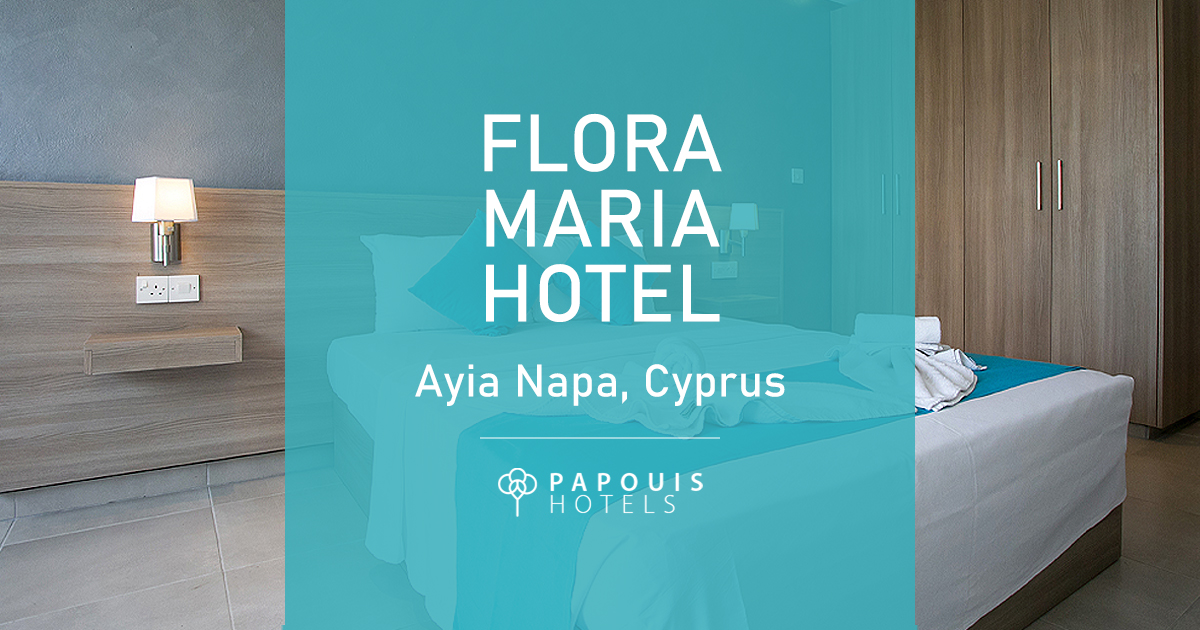 Flora Maria Hotel | Ayia Napa, Cyprus | Papouis Hotels